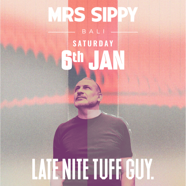 Late Night Tuff Guy at Mrs Sippy Bali | Honeycombers Bali